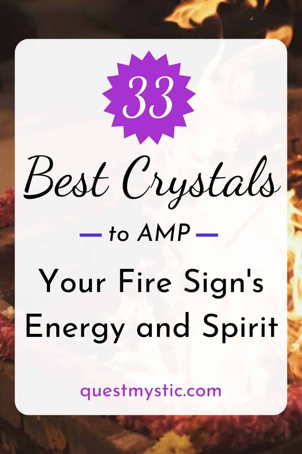33 Best Crystals to Amp Your Fire Sign's Energy and Spirit - Quest Mystic