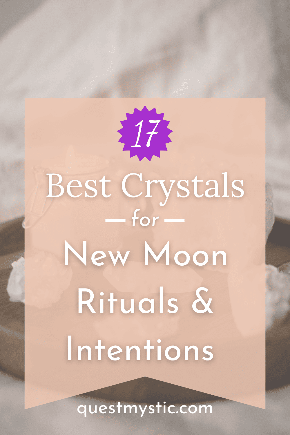17 Best Crystals for New Moon Rituals and Intentions - Quest Mystic